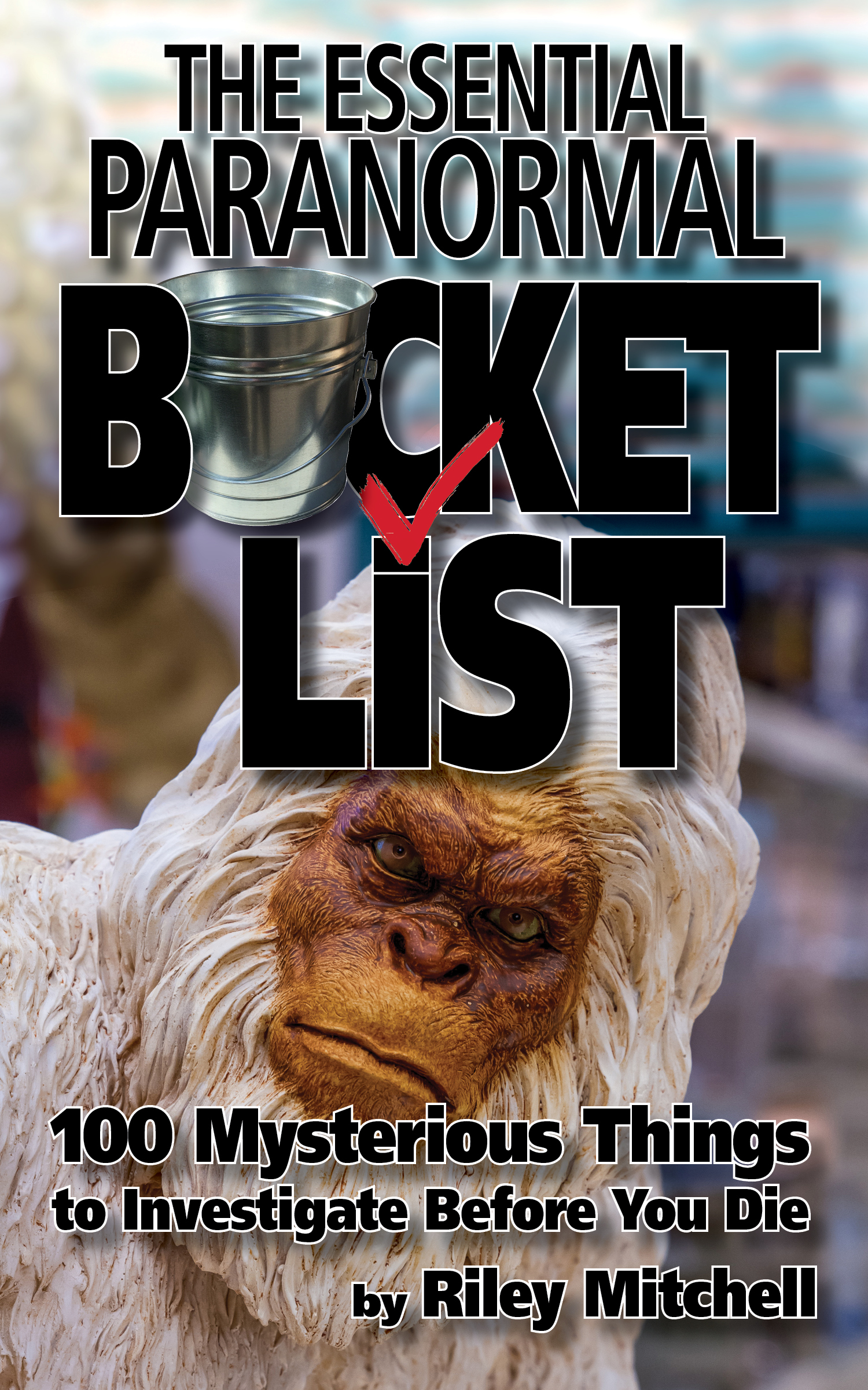 Paranormal Bucket List Book – The Paranormal Bucket